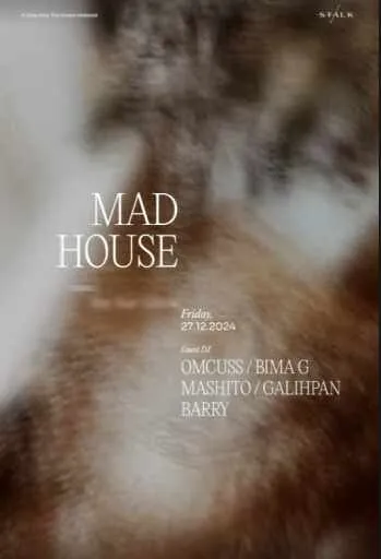 STALK SCBD JAKARTA - MAD HOUSE | View Events | Indoparty